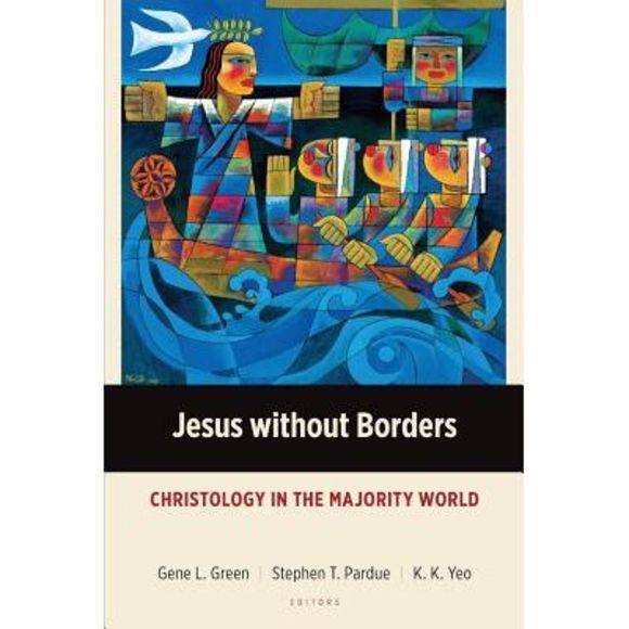 Gene L. Green | Other | Jesus Without Borders Christology In The ...